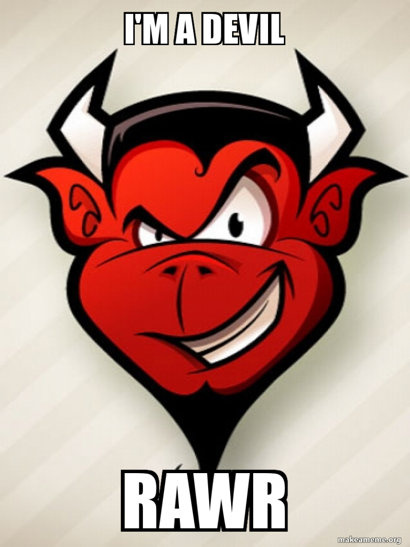 I'm a devil Rawr Meme Generator