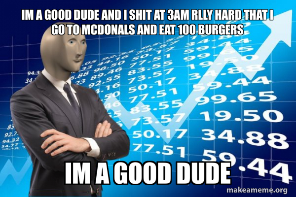 Im a good dude and i shit at 3am rlly hard that i go to mcdonals and ...