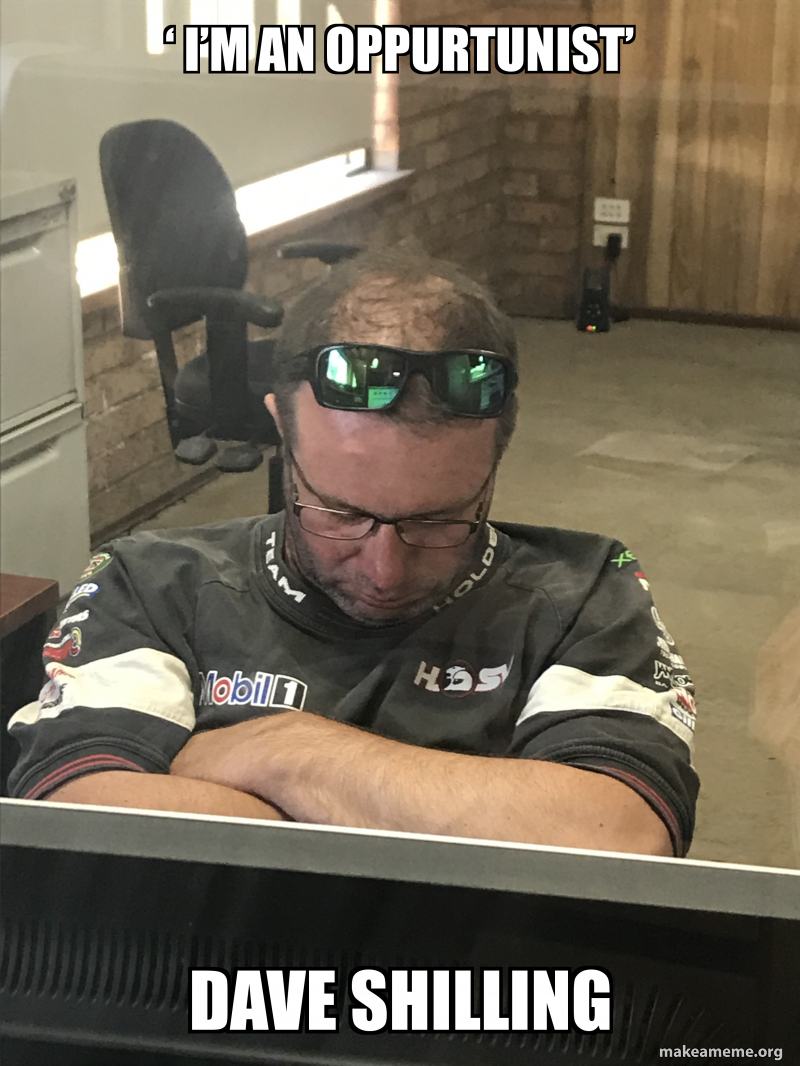 â€˜ Iâ€™m an oppurtunistâ€™ Dave Shilling Meme Generator