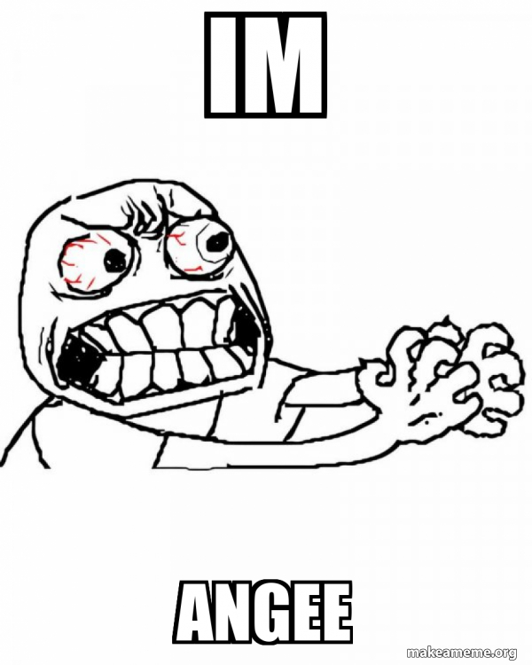 im angee - Angry Meme Generator