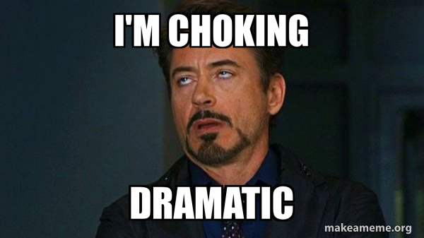 i'm choking DRAMATIC - Tony Stark Eye Roll Meme Generator