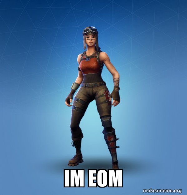 im eom - Renegade Raider Fortnite Skin Meme Generator