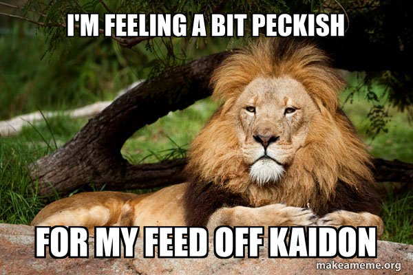 I'm feeling a bit peckish For my feed off kaidon - Contemplative Lion ...