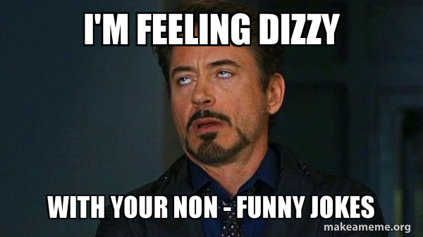 Feeling Dizzy Joke 200 Funny Happiness Puns That Will Make You Smile