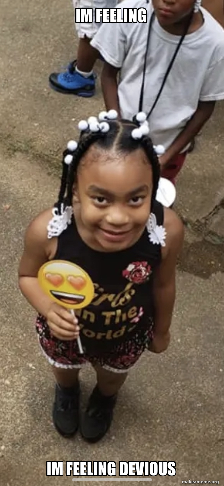 Im feeling Im feeling devious Meme Generator