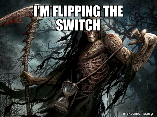 I’m flipping the switch Meme Generator