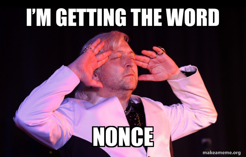 I’m getting the word Nonce Meme Generator