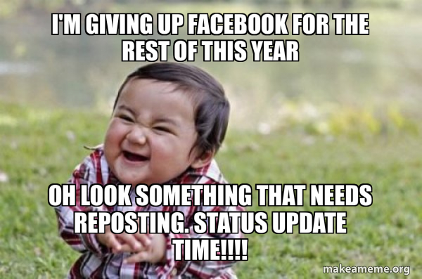i'm giving up facebook for the rest of this year oh look something that ...