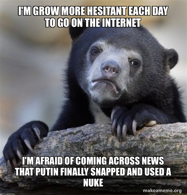 I'm grow more hesitant each day to go on the internet I'm afraid of ...