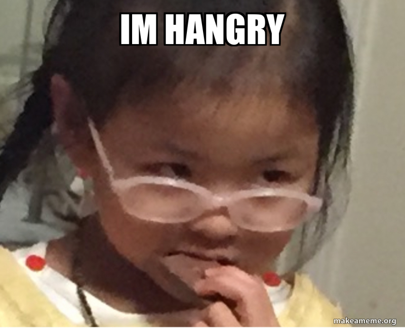 Im hangry Meme Generator