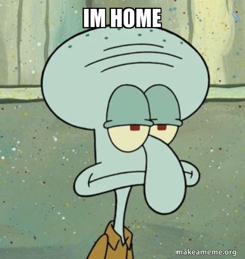 im home Meme Generator
