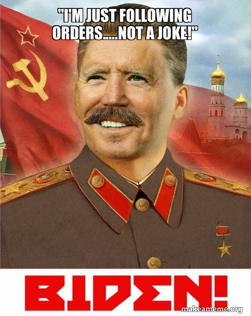 "I'm just following orders.....not a joke!" Meme Generator