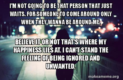 I'm not going to be that person that just waits. For someone to come ...