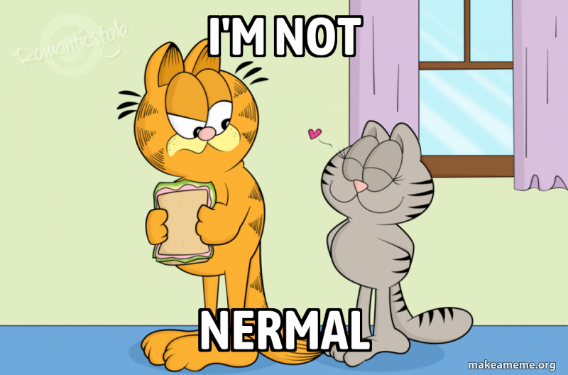 i'm not nermal Meme Generator
