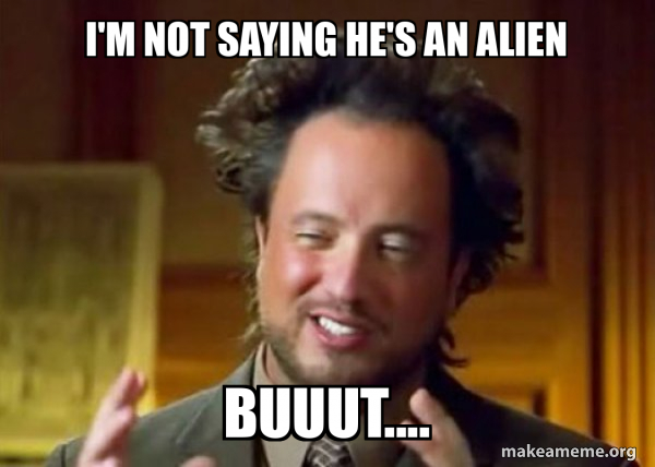 I'm Not Saying He's An Alien Buuut.... - Ancient Aliens - Crazy History ...