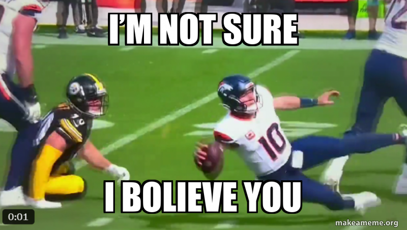 I’m not sure I bolieve you Meme Generator