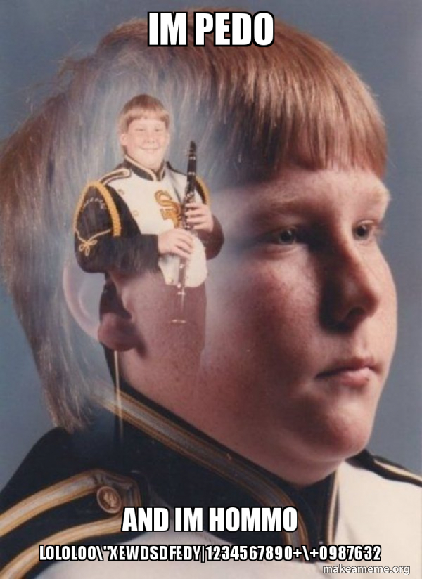 im pedo and im hommo lololoo\''xewdsdfedy|1234567890+\+0987632 - PTSD ...