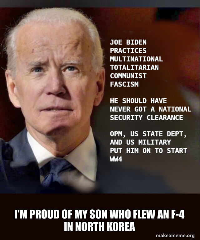 I'm proud of my son who flew an f-4 in north korea Meme Generator