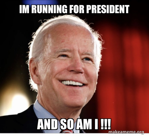 Im Running for president And so am i !!! Meme Generator