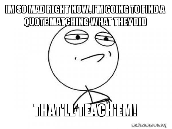 Im so mad right now, I'm going to find a quote matching what they did ...