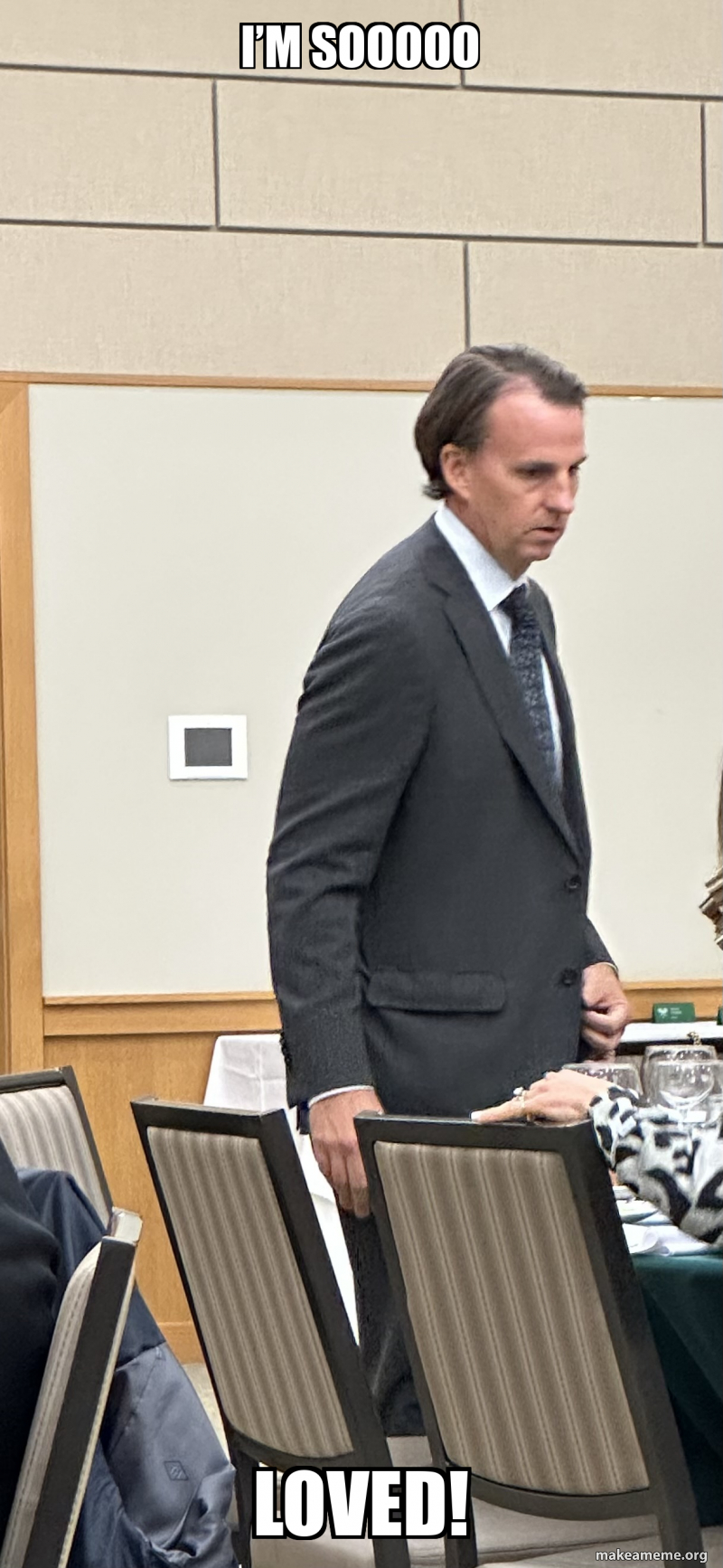I’m Sooooo Loved! Meme Generator