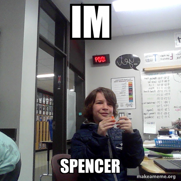 im spencer Meme Generator