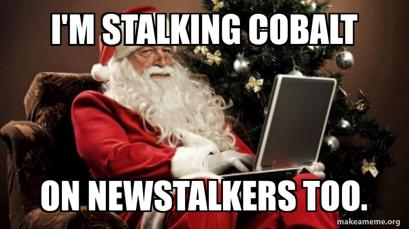 I'm stalking cobalt on newstalkers too. Meme Generator