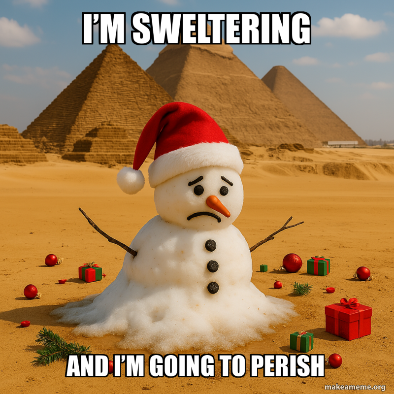 I’m sweltering and I’m going to perish Meme Generator