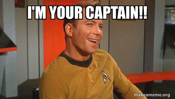 I'm Your Captain!! - Ridiculously Photogenic Starship Captain | Make a Meme