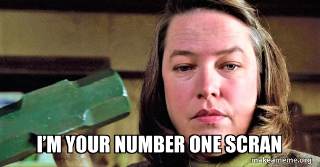 I’m your number one scran Meme Generator