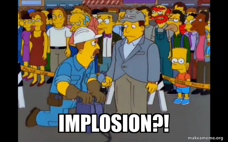 Implosion?! Meme Generator