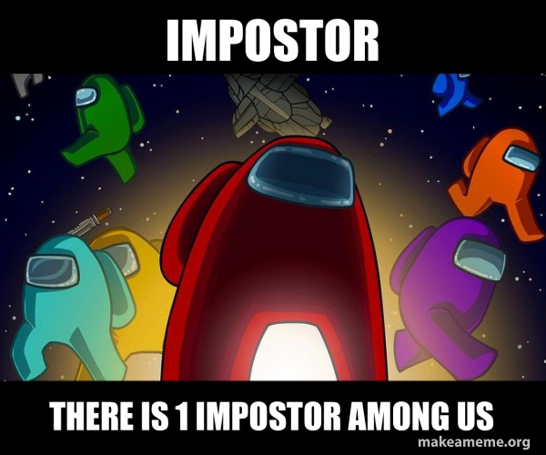IMPOSTOR There is 1 impostor among us - Among Us Meme Generator