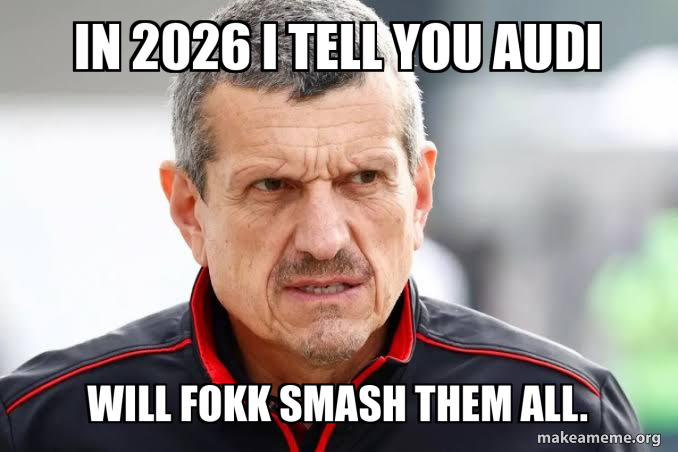 In 2026 i tell you audi Will fokk smash them all. Meme Generator