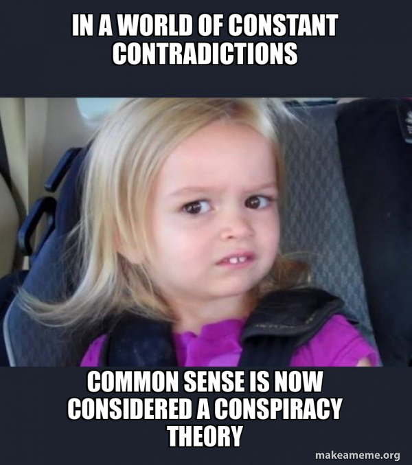 In a world of constant contradictions Common sense is now considered a ...