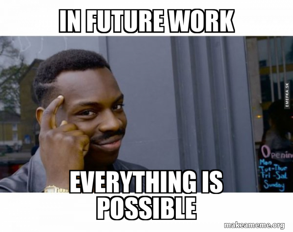 In future work everything is possible - Roll Safe Black Guy Pointing at ...