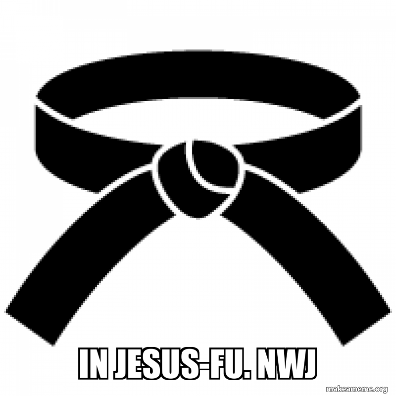 in jesus-fu. nwj - OnGod Meme Generator