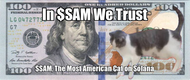 In $SAM We Trust $SAM, The Most American Cat on Solana Meme Generator