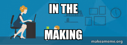 in the making Meme Generator