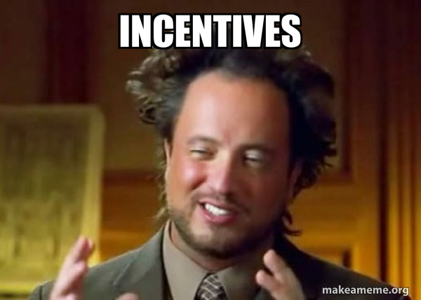 Incentives - Ancient Aliens - Crazy History Channel Guy Meme Generator