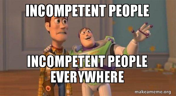 Incompetent People Incompetent people everywhere - Buzz and Woody (Toy ...