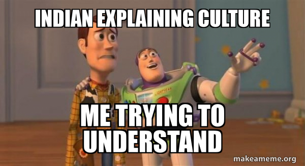 Indian explaining culture me trying to understand - Buzz and Woody (Toy ...