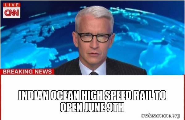 indian ocean high speed rail to open june 9th - Fake Headline Meme ...