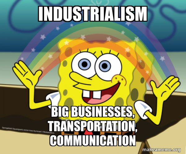 Industrialism Big Businesses, Transportation, Communication - Rainbow ...