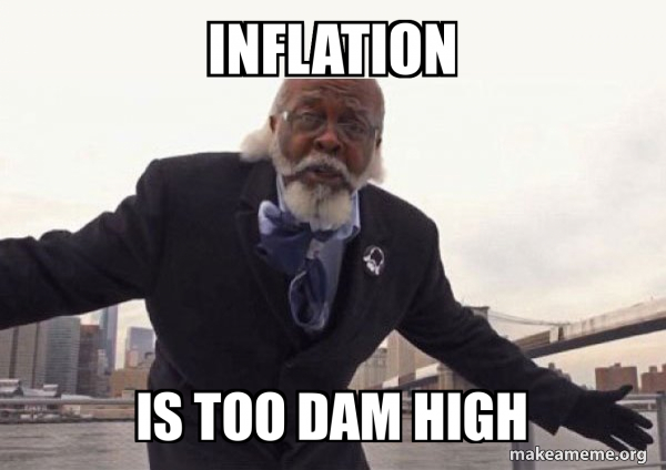 Inflation Is too dam High - Too Damn Low (Jimmy Mcmillan) Meme Generator