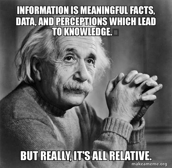 Information is meaningful facts, data, and perceptions which lead to ...