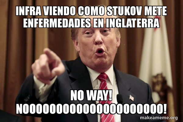 Infra viendo como Stukov mete enfermedades en Inglaterra No way ...