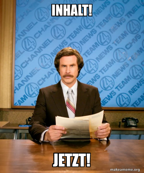 inhalt! jetzt! - Breaking News Meme Generator