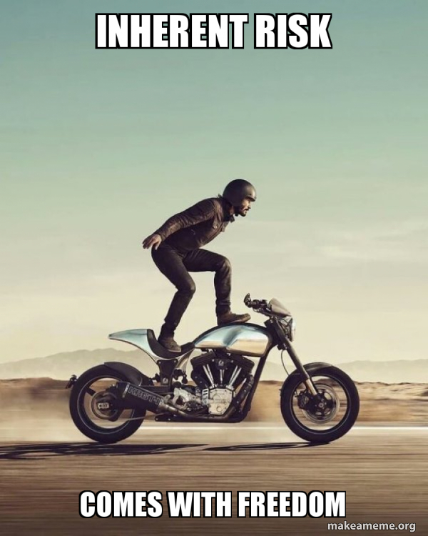 INHERENT RISK COMES WITH FREEDOM - Keanu Reeves Stunt Bike Meme Generator