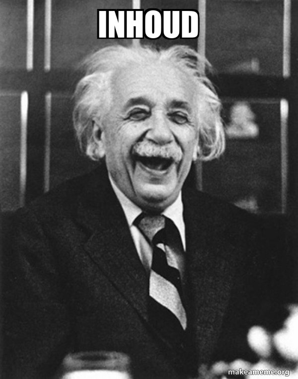 Inhoud - Laughing Albert Einstein Meme Generator