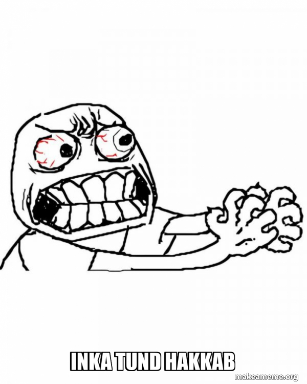 Inka tund hakkab - Angry Meme Generator